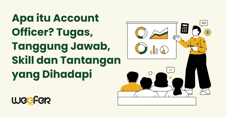 Apa itu Account Officer? Tugas, Tanggung Jawab, Skill dan Tantangan ... Apa itu Account Officer? Tugas, Tanggung Jawab, Skill dan Tantangan ...