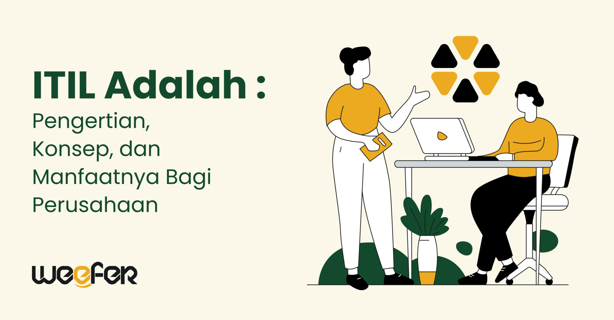 ITIL Adalah: Pengertian, Konsep, dan Manfaatnya ITIL Adalah: Pengertian, Konsep, dan Manfaatnya